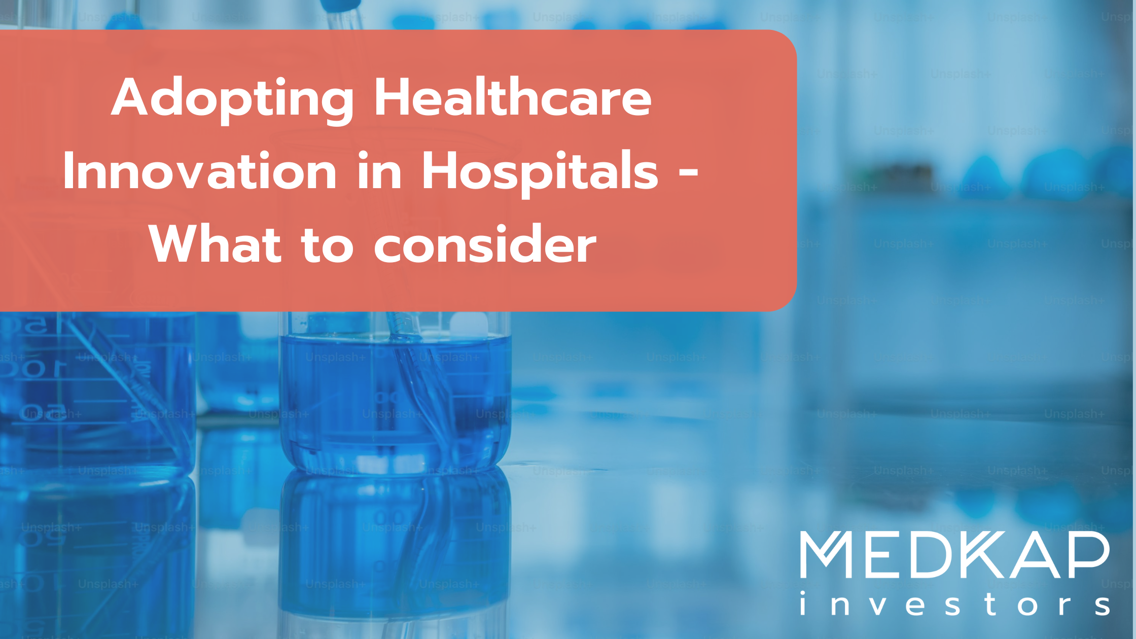 Adopting Healthcare Innovation in Hospitals - MEDKAP Investor Association